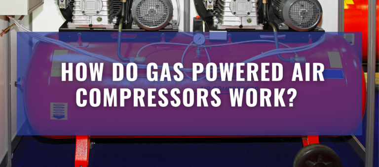 How Do Gas Powered Air Compressors Work? - Air Power Equipment OKC