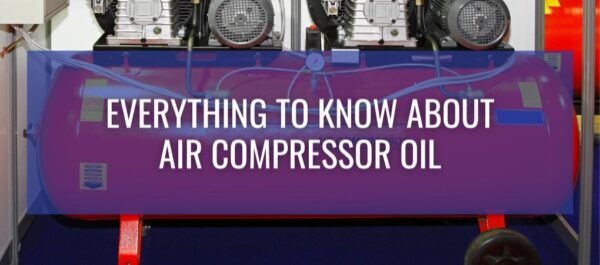 Everything To Know About Air Compressor Oil | APEC OKC