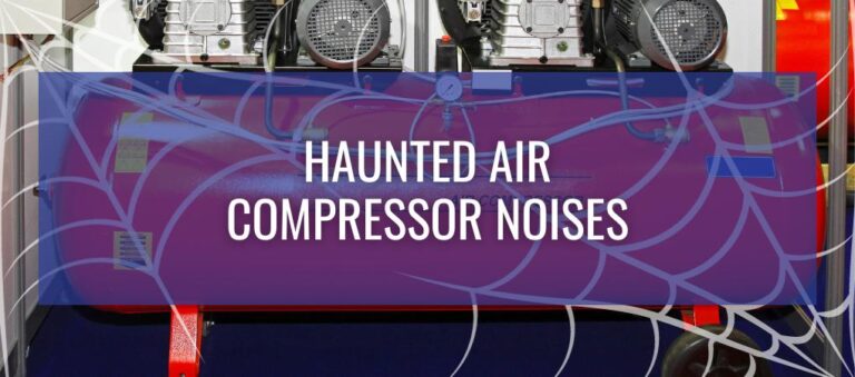 Haunted Air Compressor Noise | Air Power Equipment OKC